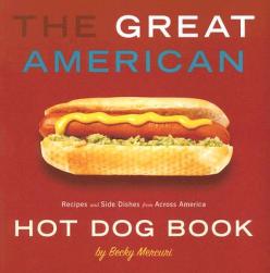 The Great American Hot Dog Book: Recipes