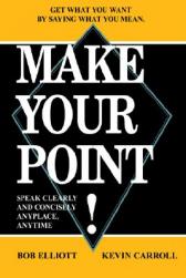 Make Your Point!: Speak Clearly and