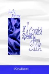If I Could Speak in Silk