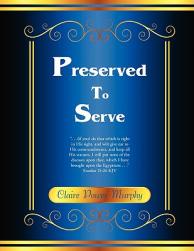 Preserved to Serve