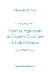 Form as Argument in Cicero's Speeches: A