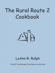 The Rural Route 2 Cookbook: Tried and