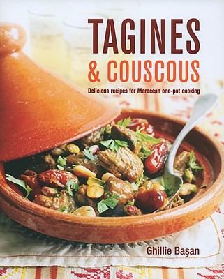 Tagines & Couscous: Delicious Recipes