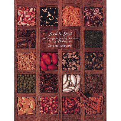 Seed to Seed: Seed Saving and Growing Techni...