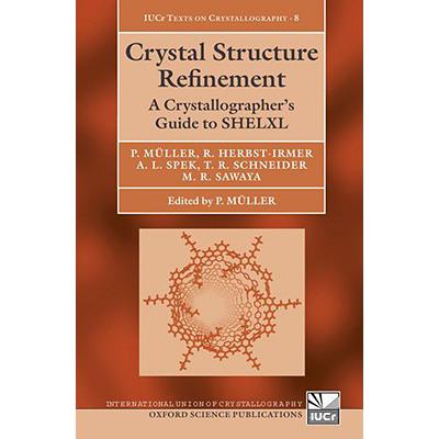 Crystal Structure Refinement: A Crystallographer's Guide to Shelxl [With CDROM]