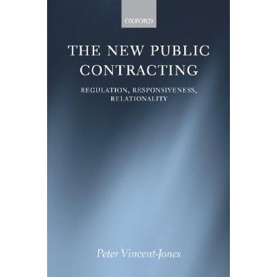 The New Public Contracting: Regulation, Resp...
