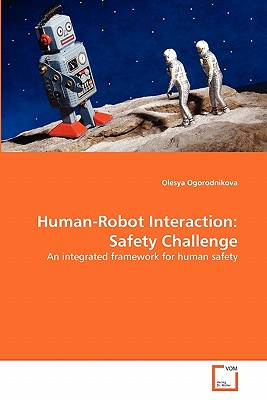 Human-Robot Interaction: Safety