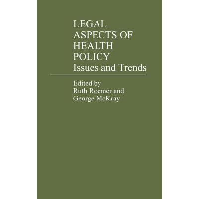 Legal Aspects of Health Policy: Issues and Trends