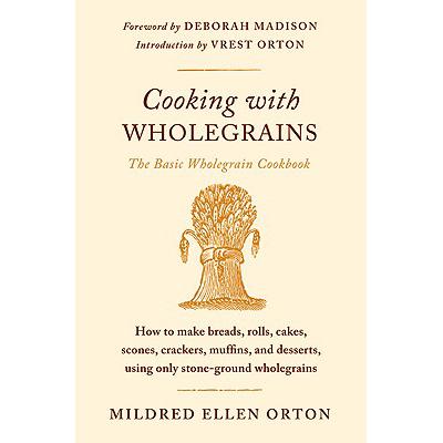 Cooking with Wholegrains: The Basic Wholegra...
