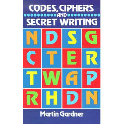 Codes, Ciphers and Secret Writing