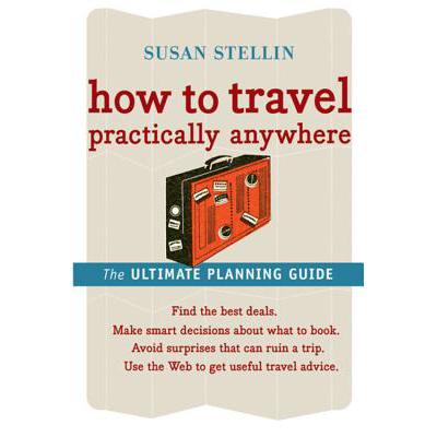 How to Travel Practically Anywhere