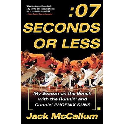 Seven Seconds or Less: My Season on the Benc...