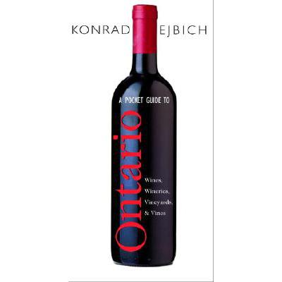 A Pocket Guide to Ontario Wines, Wineries, V...