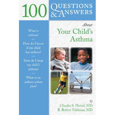 100 Questions and Answers About Your Child's...