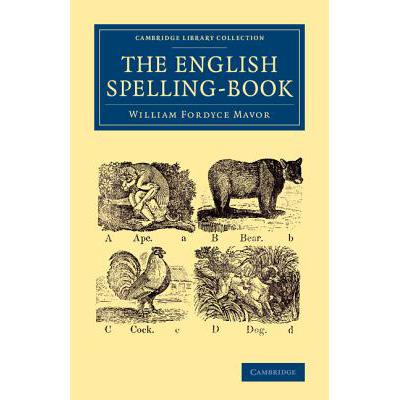 English Spelling-Book: - The English Spelling-Book