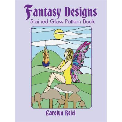 Fantasy Designs Stained Glass Pattern Book