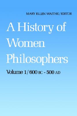 A History of Women Philosophers: Ancient