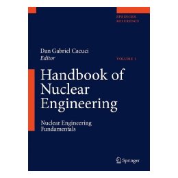 Handbook of Nuclear Engineering: Vol. 1: