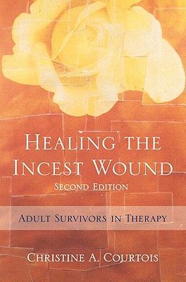 Healing the Incest Wound: Adult