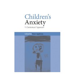 Children's Anxiety: A Contextual