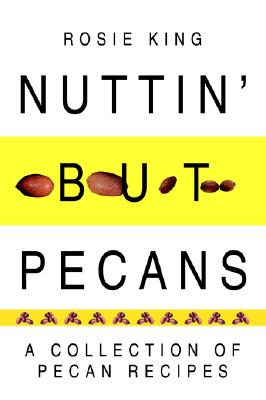 Nuttin' But Pecans: A Collection of