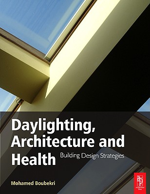 Daylighting, Architecture and Health: