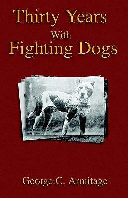 Thirty Years with Fighting Dogs