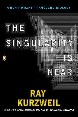 奇点临近The Singularity Is Near: When Hum英文原版人工智能 科技未来