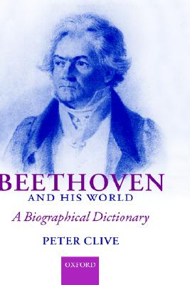 Beethoven and His World: A Biographical