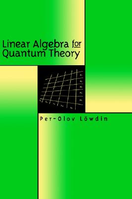 Linear Algebra For Quantum Theory