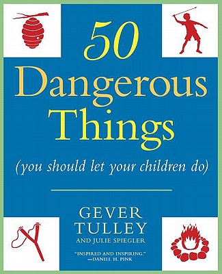 50 Dangerous Things (You Should Let Your