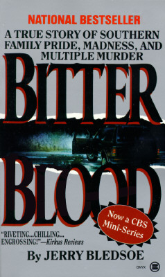 Bitter Blood: A True Story of Southern