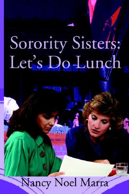 Sorority Sisters: Let's Do Lunch