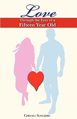 Love Through the Eyes of a Fifteen Year