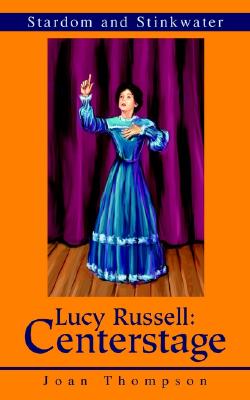 Lucy Russell: Centerstage: Stardom and