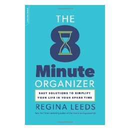 The 8 Minute Organizer: Easy Solutions