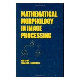 Mathematical Morphology in Imag