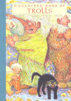 德奥莱利斯巨魔书 D'Aulaires' Book of Trolls 进口原版英文故事书