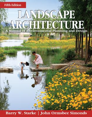 Landscape Architecture: A Manual of