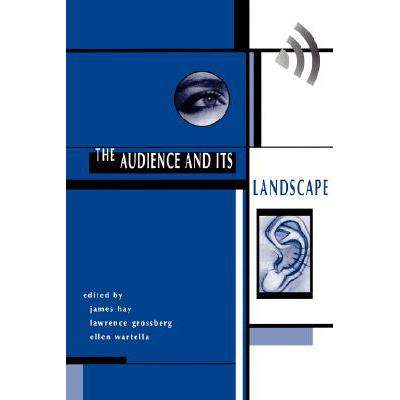 The Audience and Its Landscape