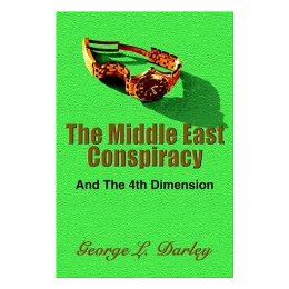The Middle East Conspiracy: And the 4th