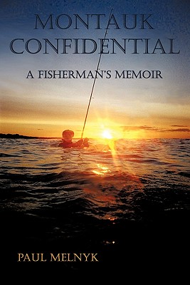 Montauk Confidential: A Fisherman's