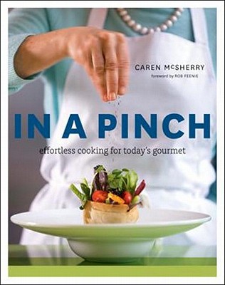 In a Pinch: Effortless Cooking for
