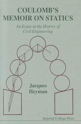Coulomb's Memoir on Statics: An Essay in