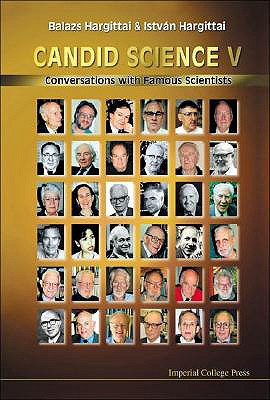 Candid Science V: Conversations with