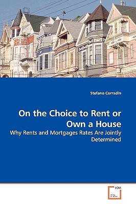 On the Choice to Rent or Own a