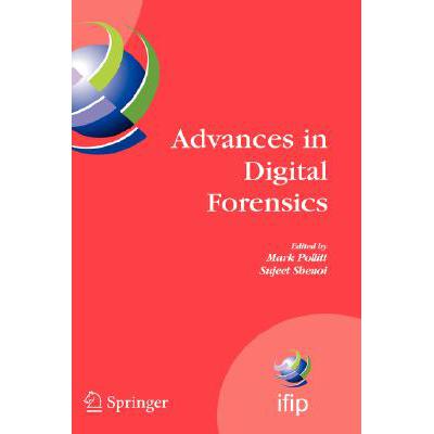 Advances in Digital Forensics: IFIP International Conference on Digital Forensics, National Ce...