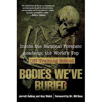 Bodies We've Buried: Inside the National For...