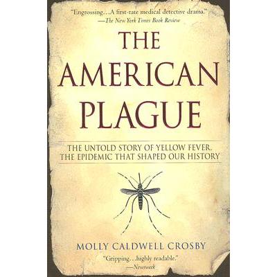 The American Plague: The Untold Story of Yel...