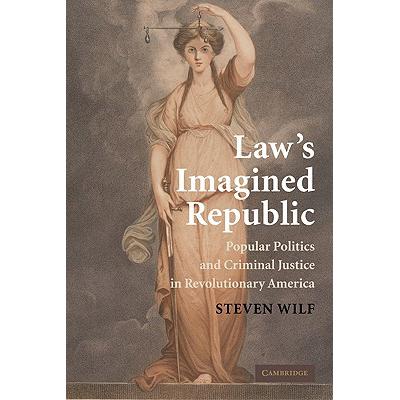 Law's Imagined Republic: Popular Politics an...